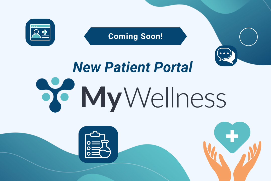 Introducing MyWellness: New Vibrant Patient Portal Coming Soon